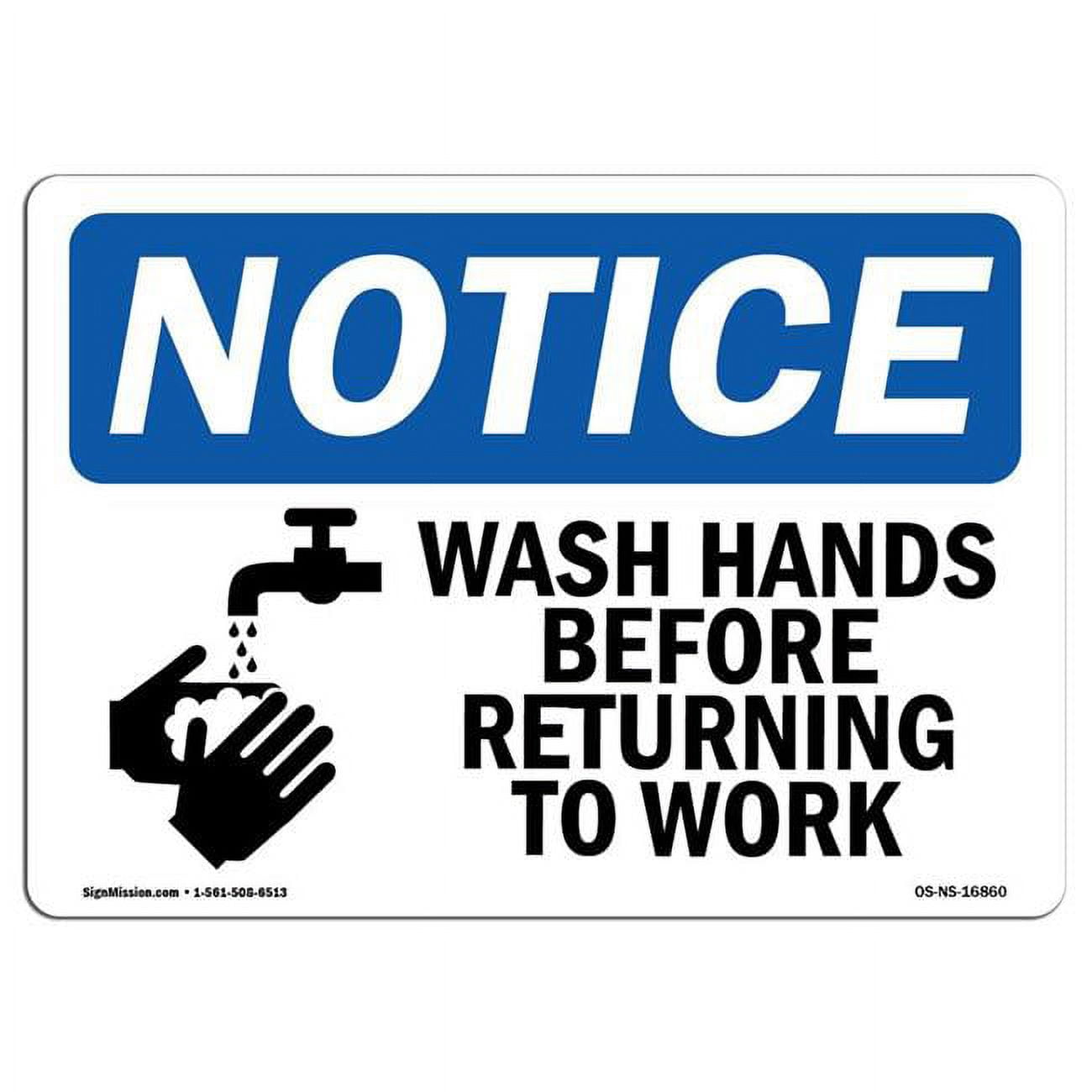 SignMission 10 x 14 in. OSHA Notice Sign - Notice Wash Hands Before ...