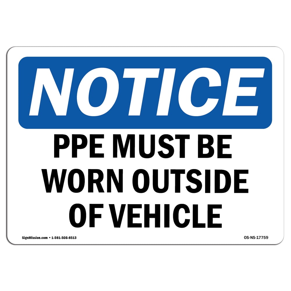 SignMission 10 x 14 in. OSHA Notice Sign - PPE Must Be Worn Outside of ...