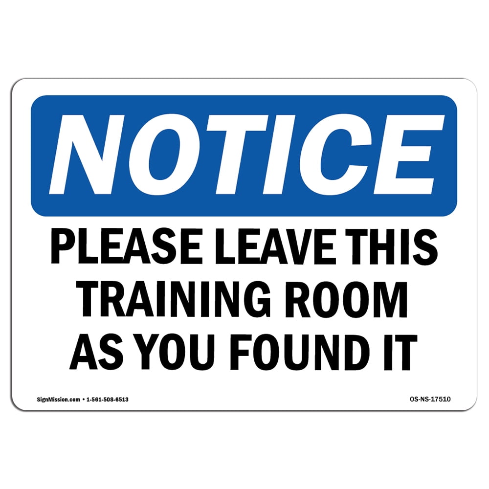 OSHA Notice Sign - Please Leave This Training Room As You Found It ...