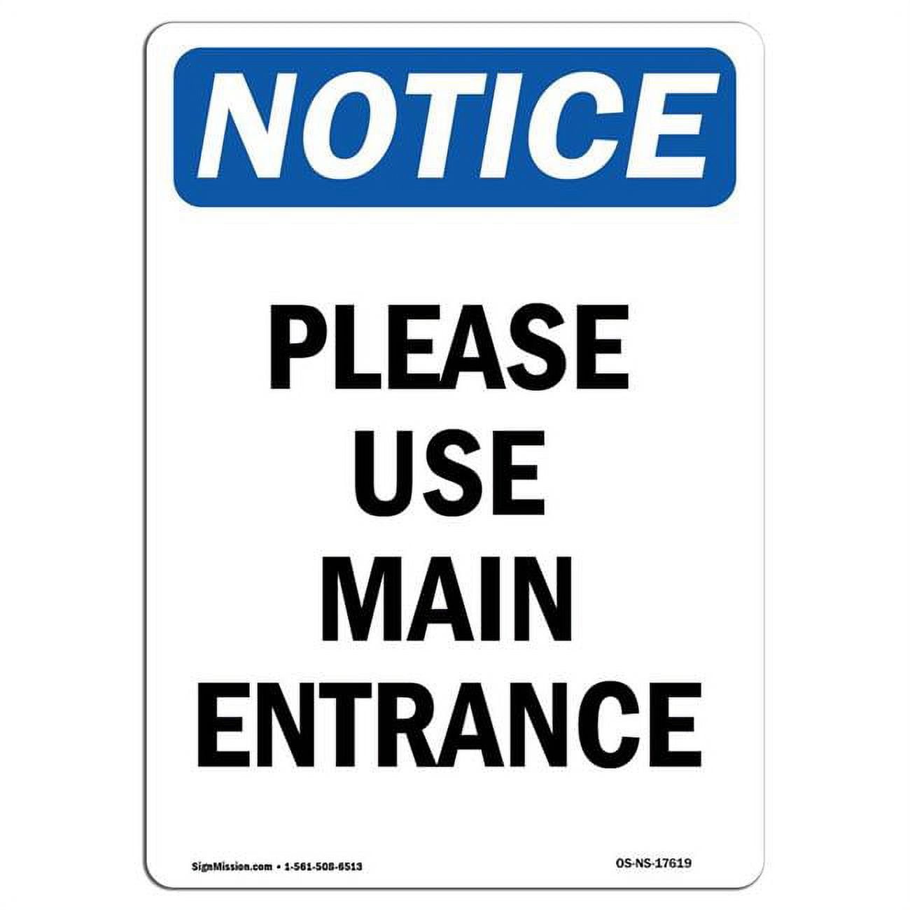 SignMission 10 x 14 in. OSHA Notice Sign - Please Use Main Entrance ...