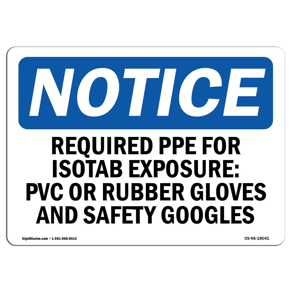 OSHA Notice Sign - Required PPE For Isostab Exposure PVC Or | Aluminum ...