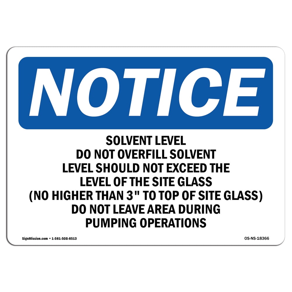 OSHA Notice Sign - Solvent Level Do Not Overfill Solvent Level ...