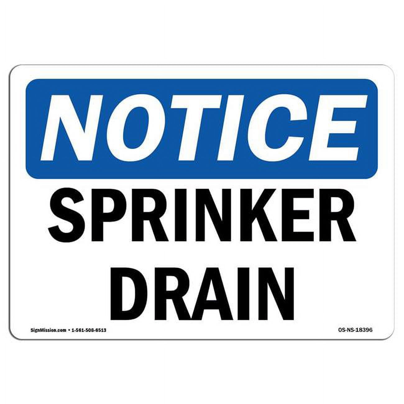 SignMission 10 x 14 in. OSHA Notice Sign - Sprinkler Drain - Walmart.com