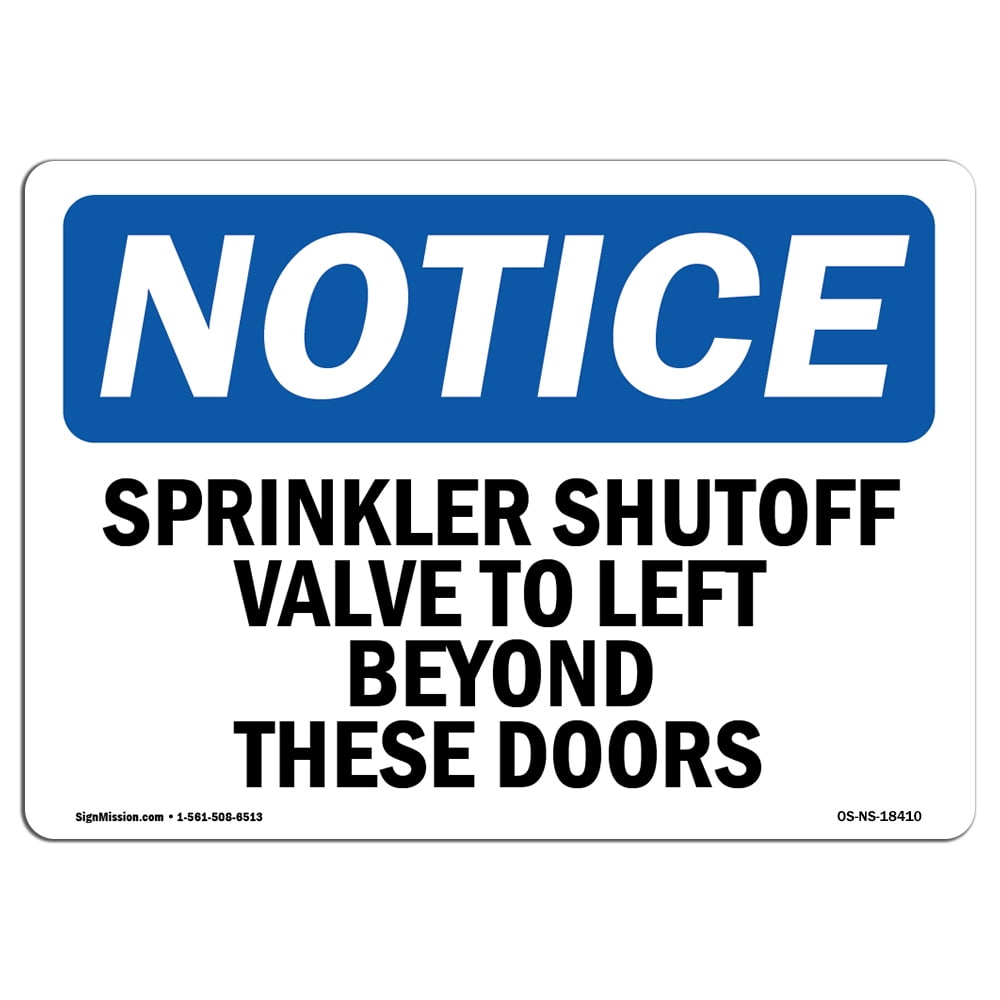 OSHA Notice Sign - Sprinkler Shutoff Valve To Left Beyond These Doors ...