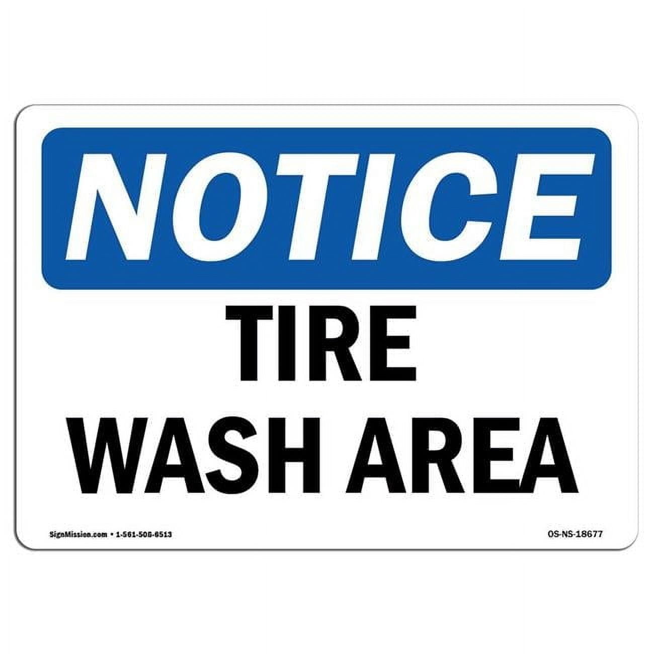 SignMission 10 x 14 in. OSHA Notice Sign - Tire Wash Area - Walmart.com