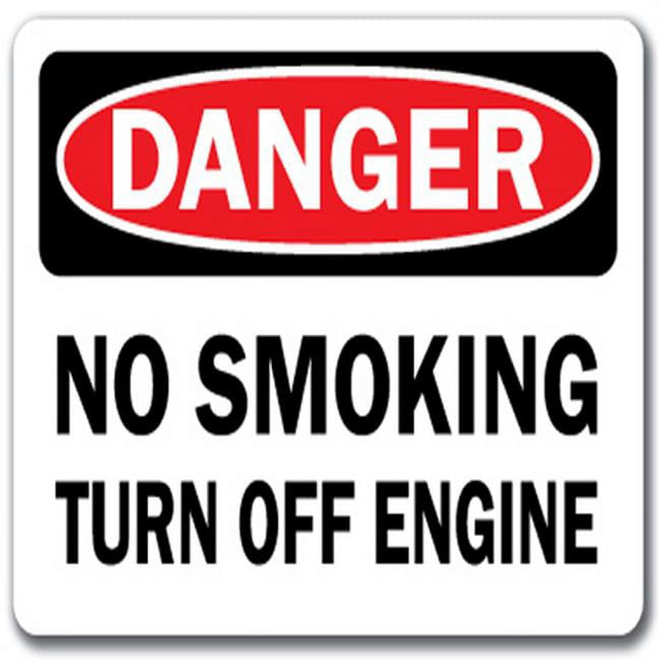 Danger Sign - No Smoking Turn Off Engine - 10" x 14" OSHA Safety Sign ...
