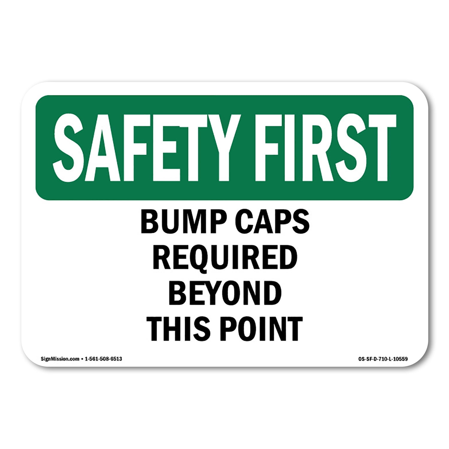 OSHA SAFETY FIRST Sign - Bump Caps Required Beyond This Point ...