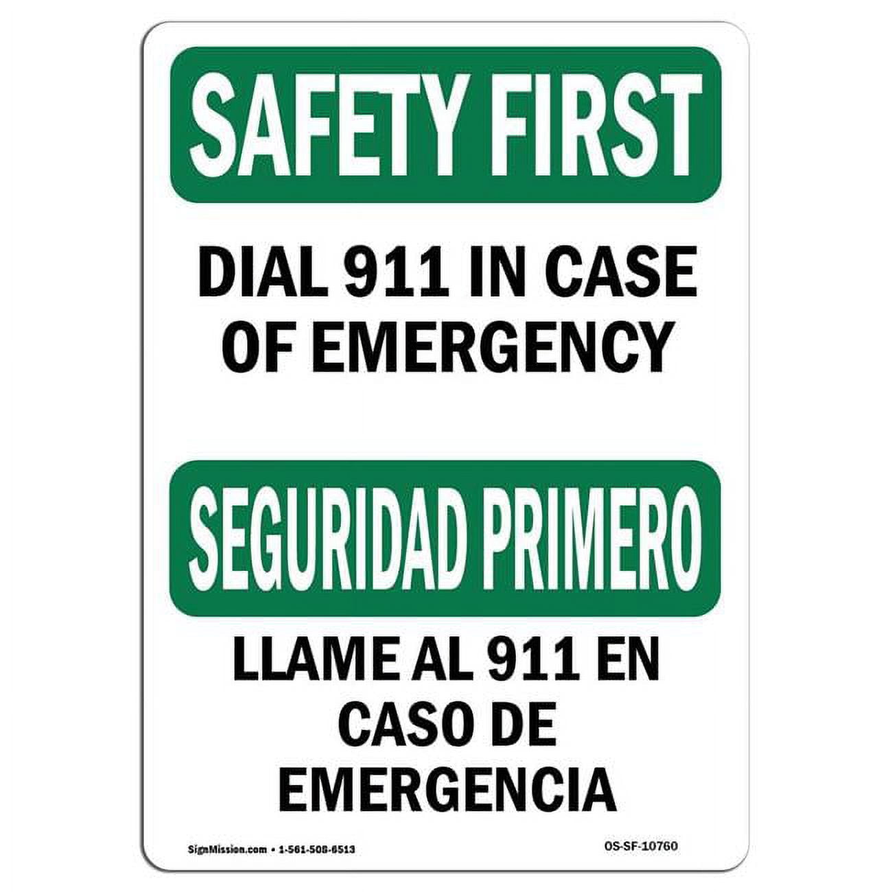 SignMission 10 x 14 in. OSHA Safety First Sign - Dial 911 in Emergency ...