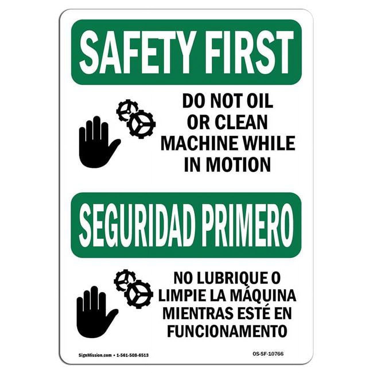 SignMission 10 x 14 in. OSHA Safety First Sign - Do Not Oil or Clean ...