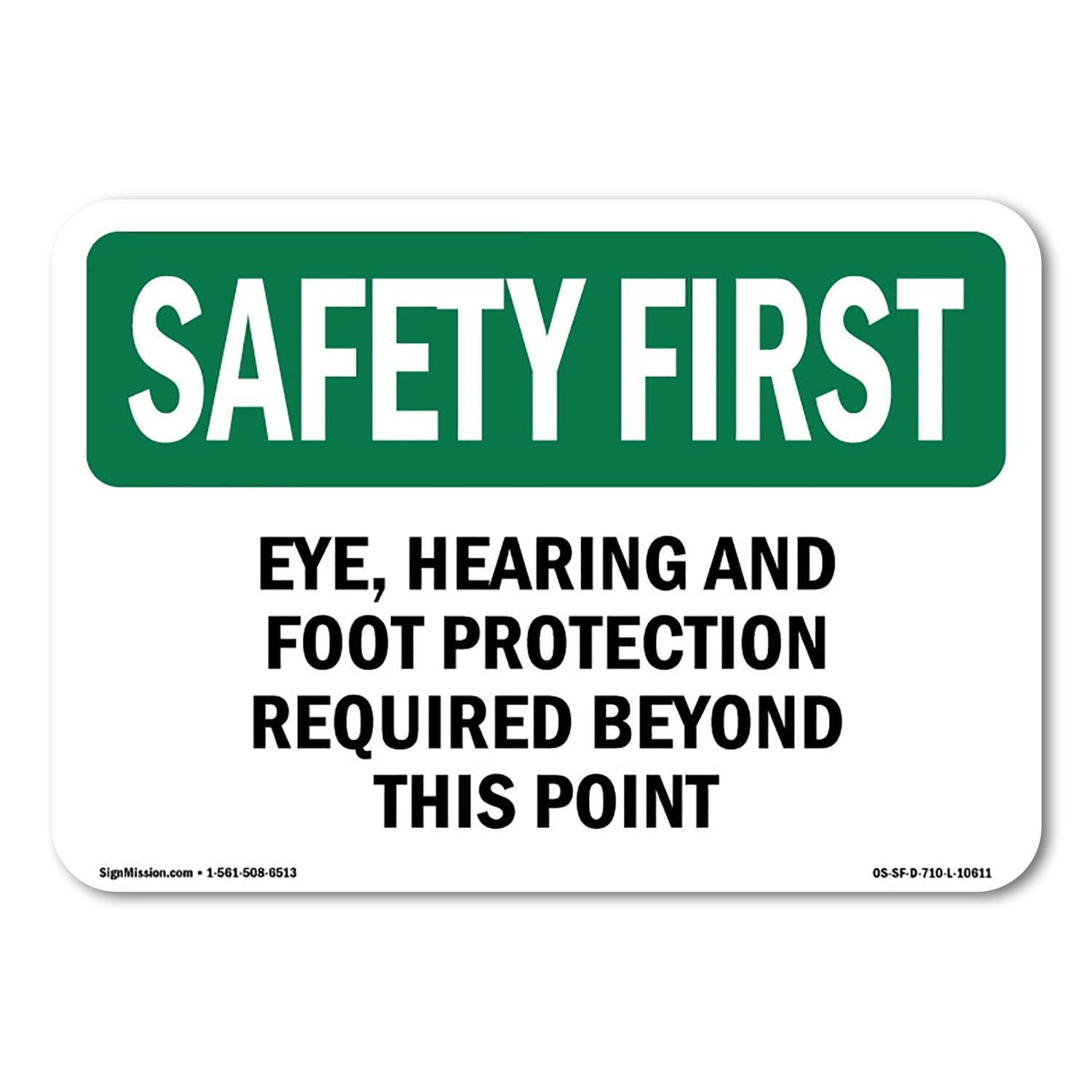 SignMission OS-SF-A-1014-L-10611 10 x 14 in. OSHA Safety First Sign ...
