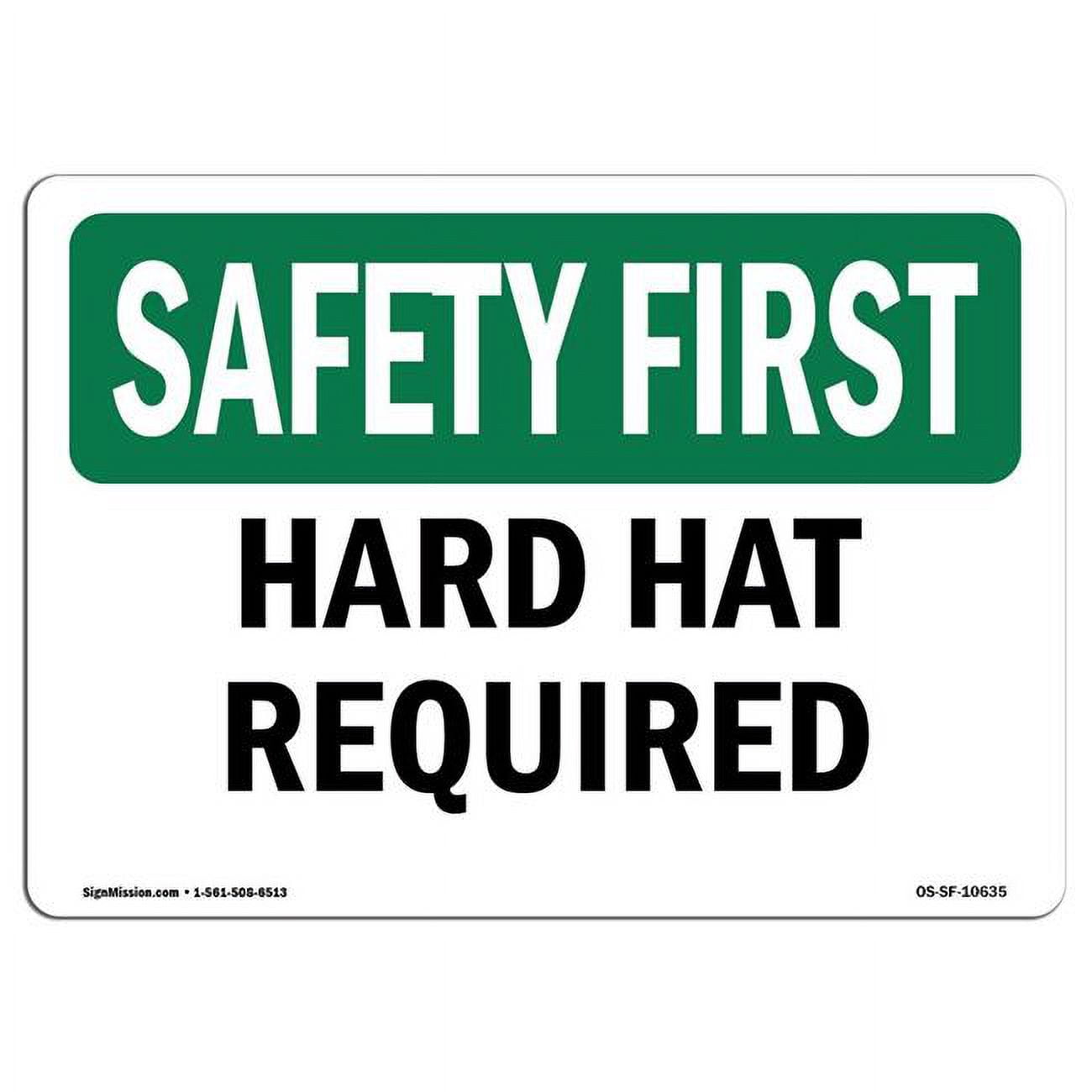 SignMission 10 x 14 in. OSHA Safety First Sign - Hard Hat Required ...