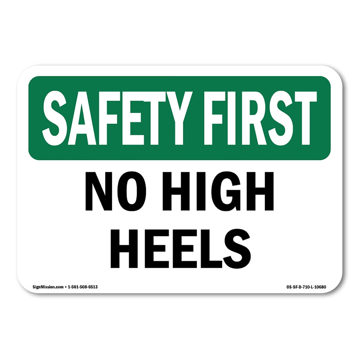 OSHA SAFETY FIRST Sign - No High Heels | Aluminum Sign | Protect Your ...