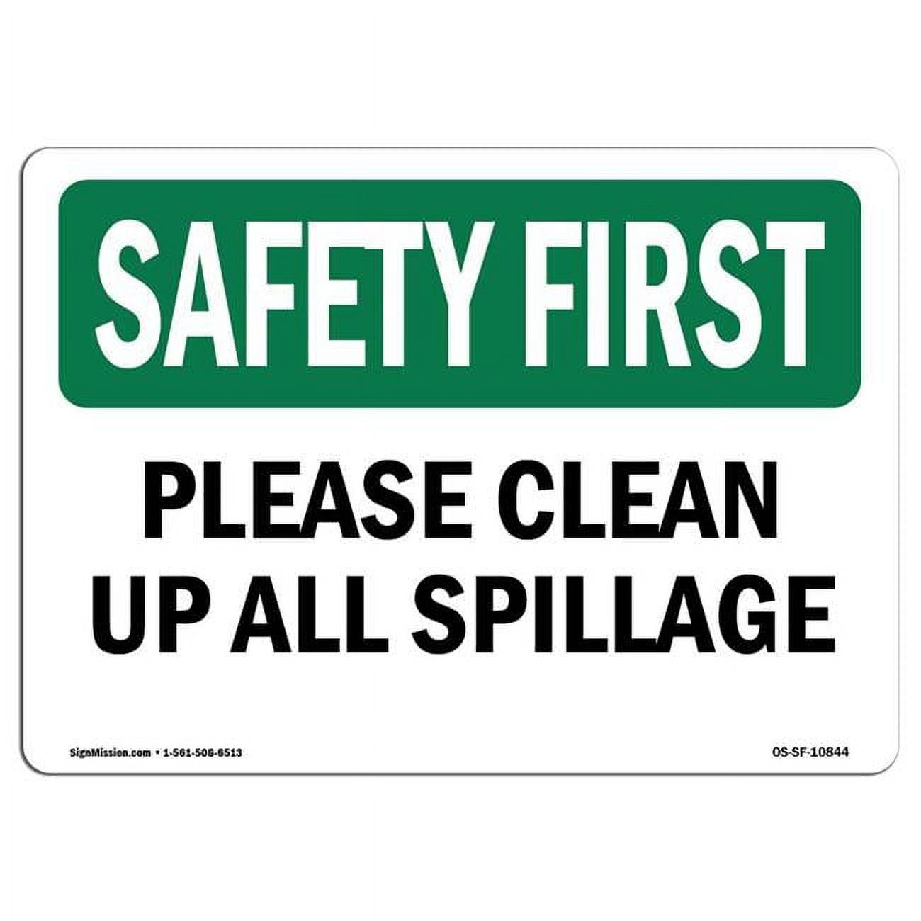 SignMission 10 x 14 in. OSHA Safety First Sign - Please Clean Up All ...