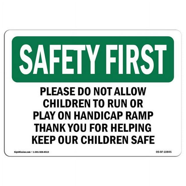 SignMission 10 x 14 in. OSHA Safety First Sign - Please Do Not Allow ...
