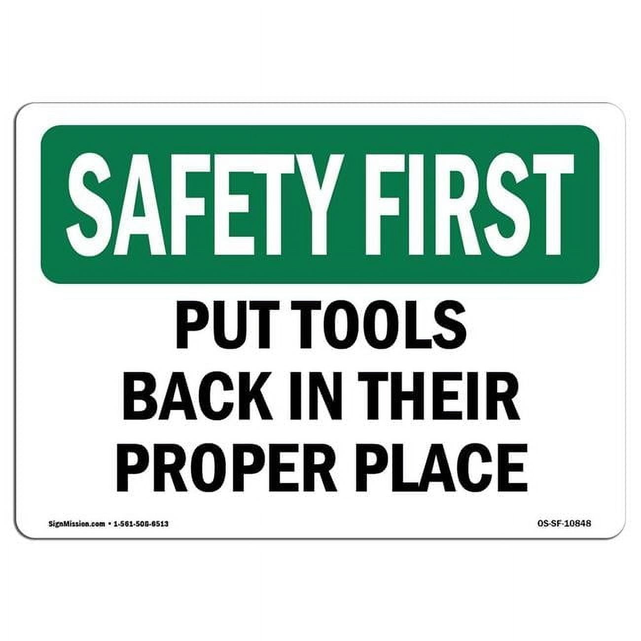 SignMission 10 x 14 in. OSHA Safety First Sign - Put Tools Back in ...