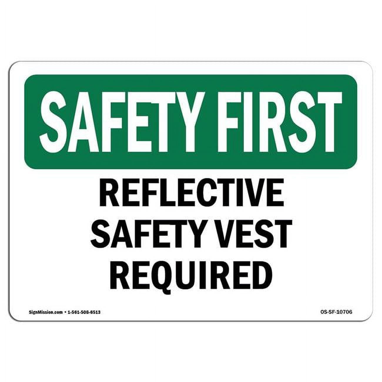 SignMission 10 x 14 in. OSHA Safety First Sign - Reflective Safety Vest ...