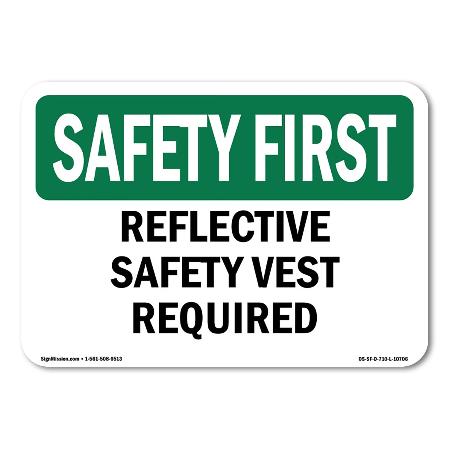 OSHA SAFETY FIRST Sign - Reflective Safety Vest Required | Aluminum ...