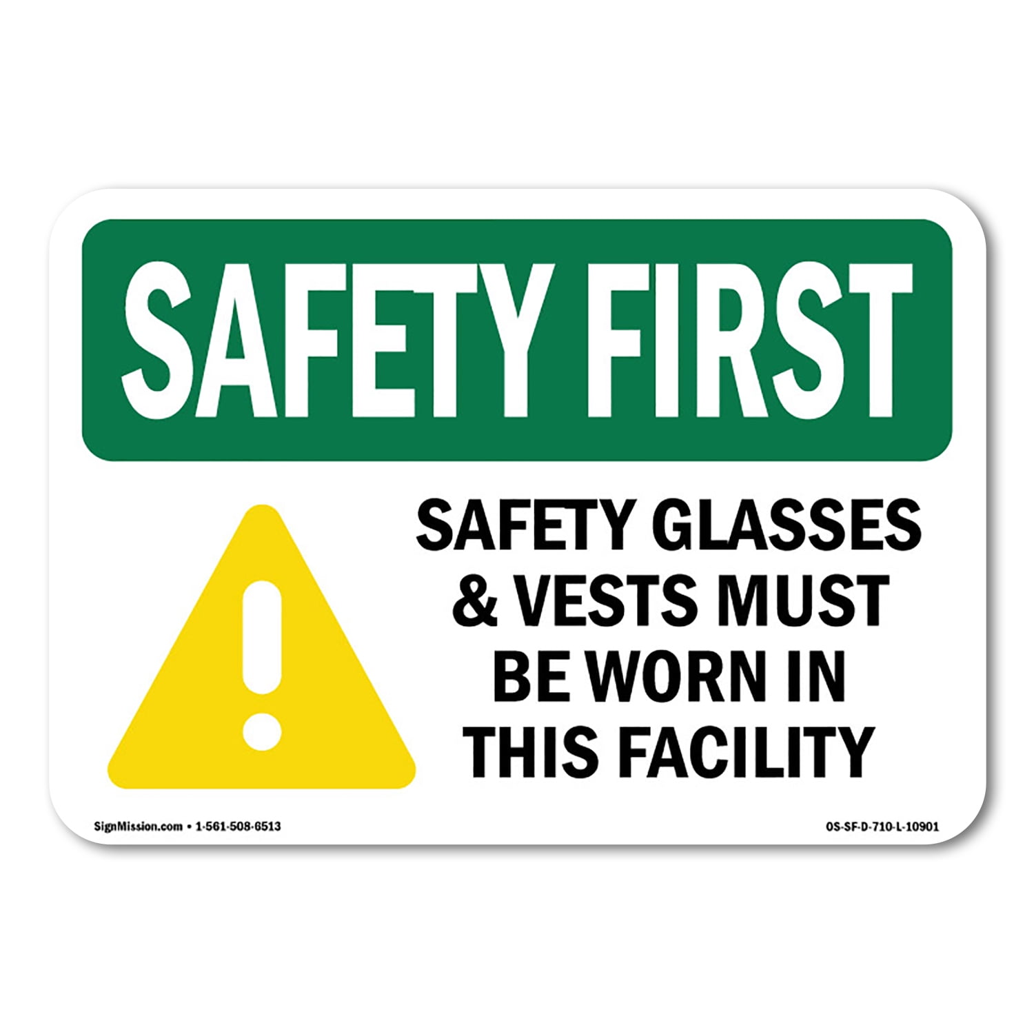 SignMission OS-SF-A-1014-L-10901 10 x 14 in. OSHA Safety First Sign ...