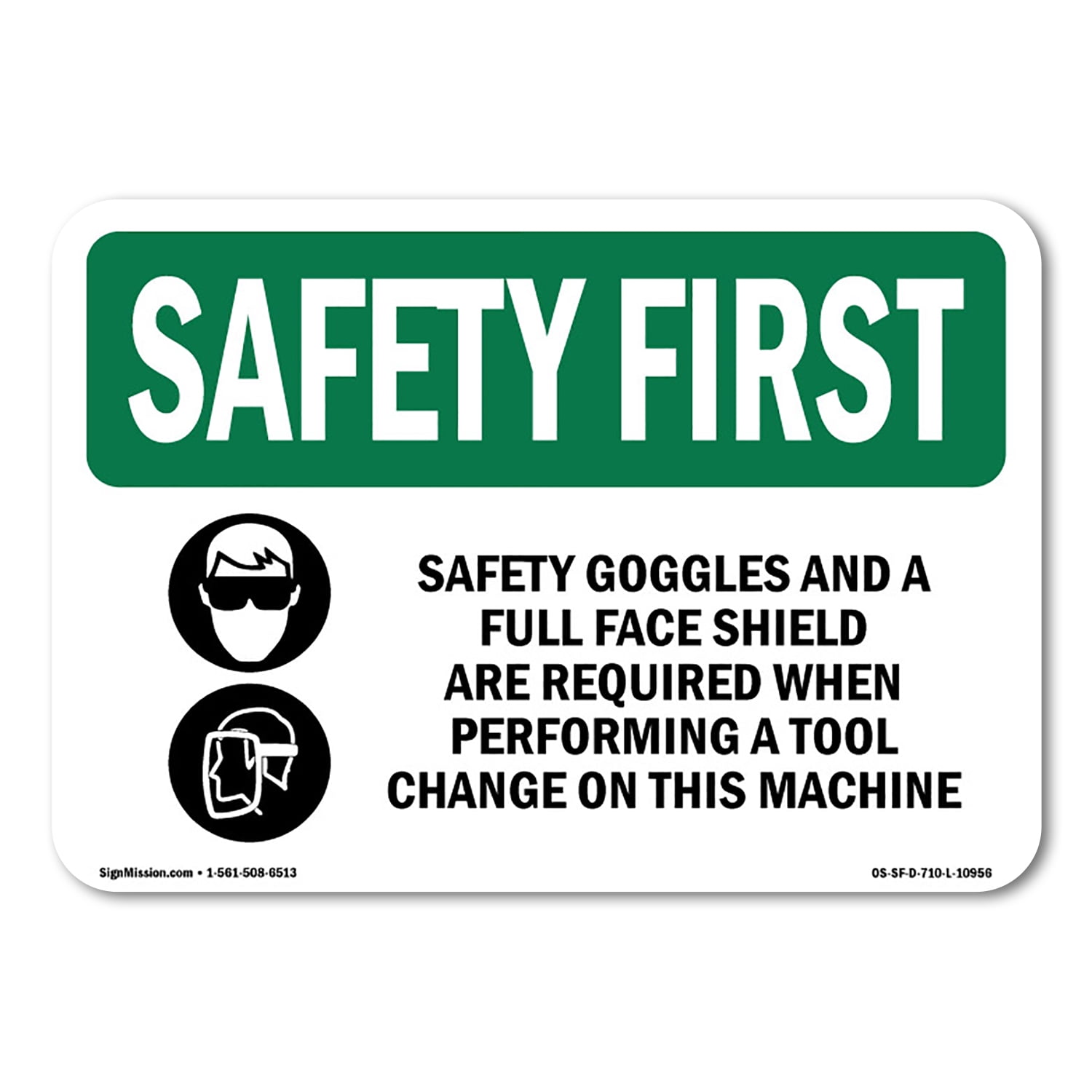 OSHA SAFETY FIRST Sign - Safety Goggles And A Full Face With Symbol ...