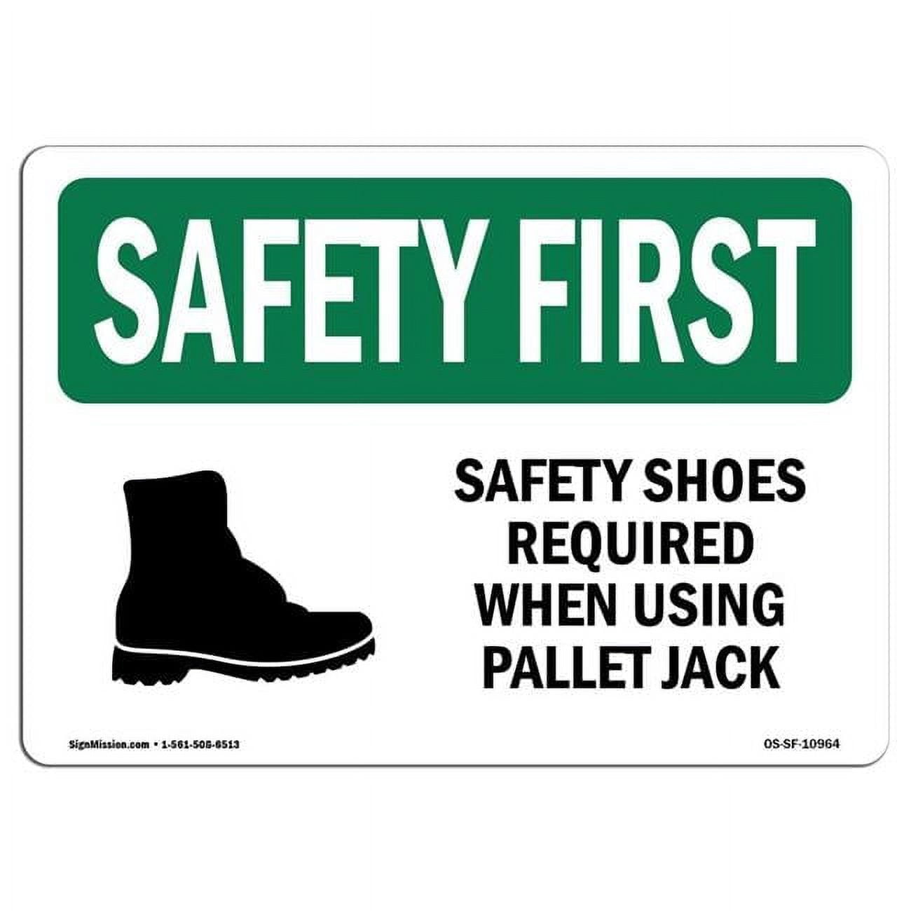 OSHA SAFETY FIRST Sign - Safety Shoes Required When Using With Symbol ...
