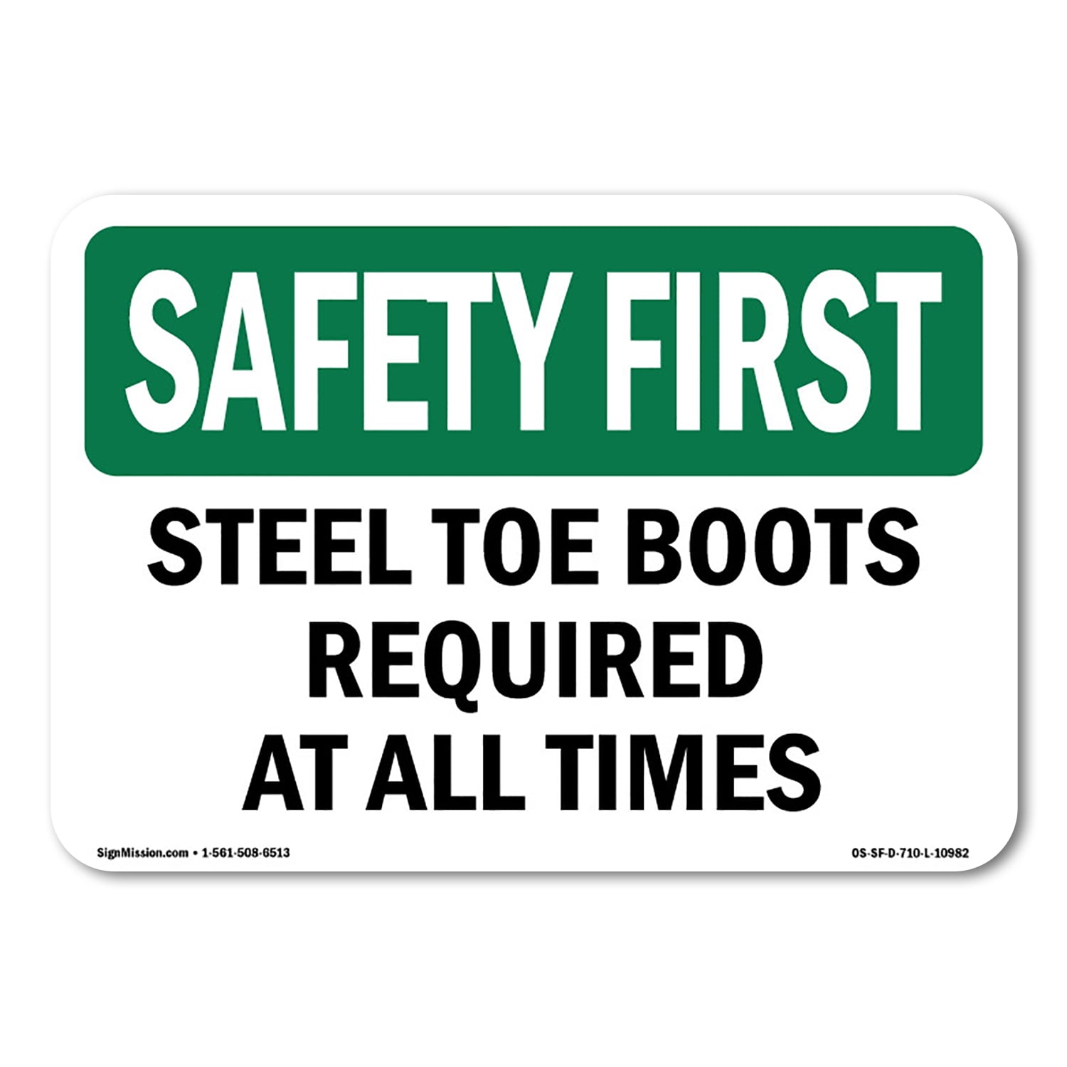 OSHA SAFETY FIRST Sign - Steel Toe Boots Required At All Times ...