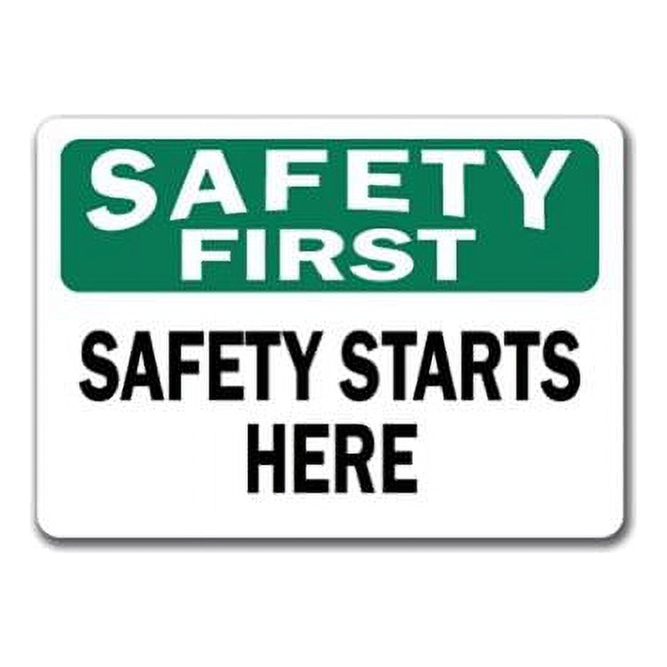 SignMission 10 x 14 in. OSHA Safety First Sign - Walmart.com