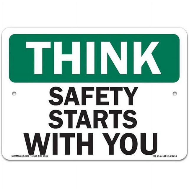 SignMission 10 x 14 in. OSHA Think Safety Sign - Safety Starts with You ...