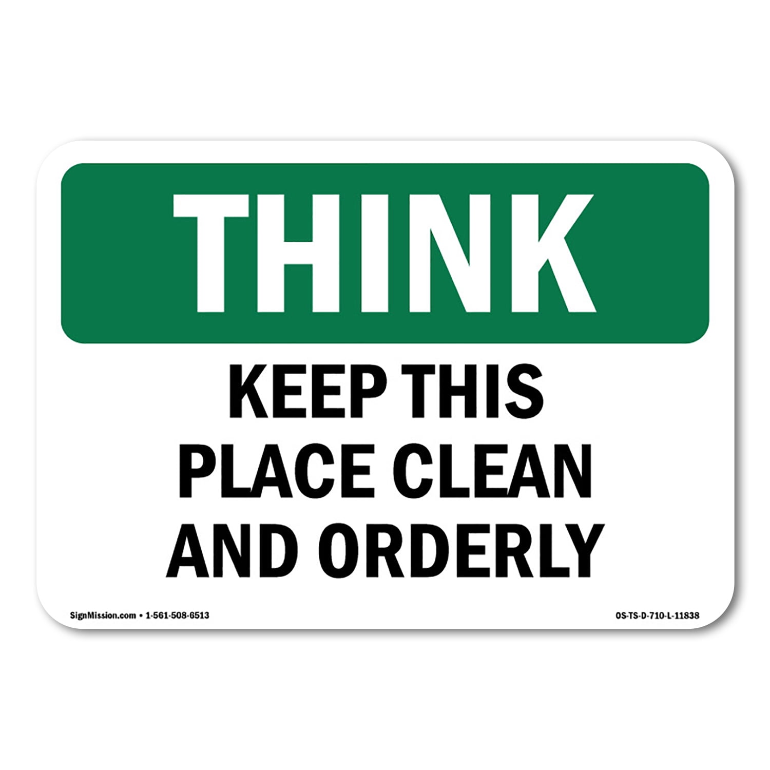OSHA THINK Sign - Keep This Place Clean And Orderly | Aluminum Sign ...