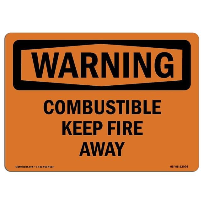 SignMission 10 x 14 in. OSHA Warning Sign - Combustible Keep Fire Away ...
