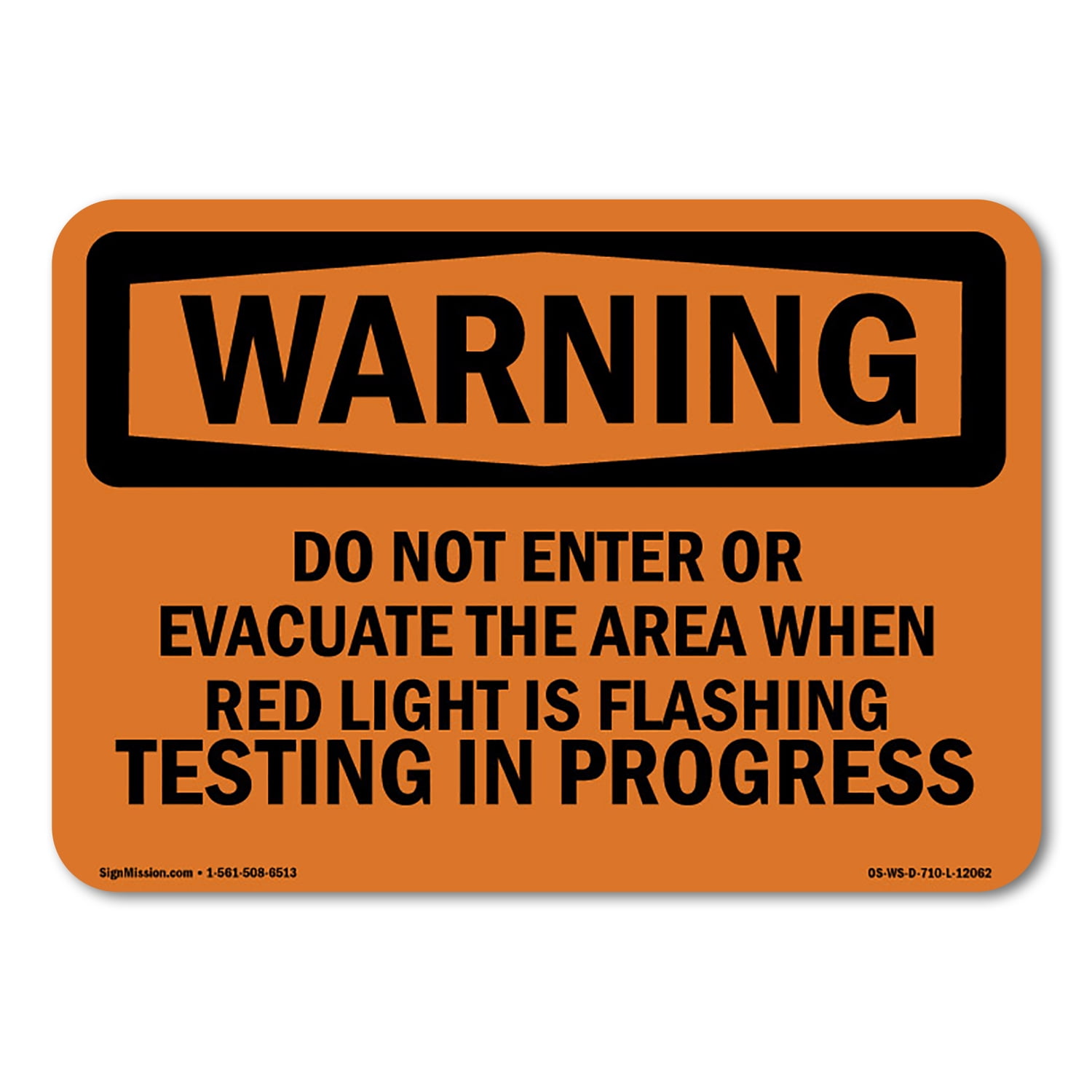 OSHA WARNING Sign - Do Not Enter Or Evacuate The Area When Red ...