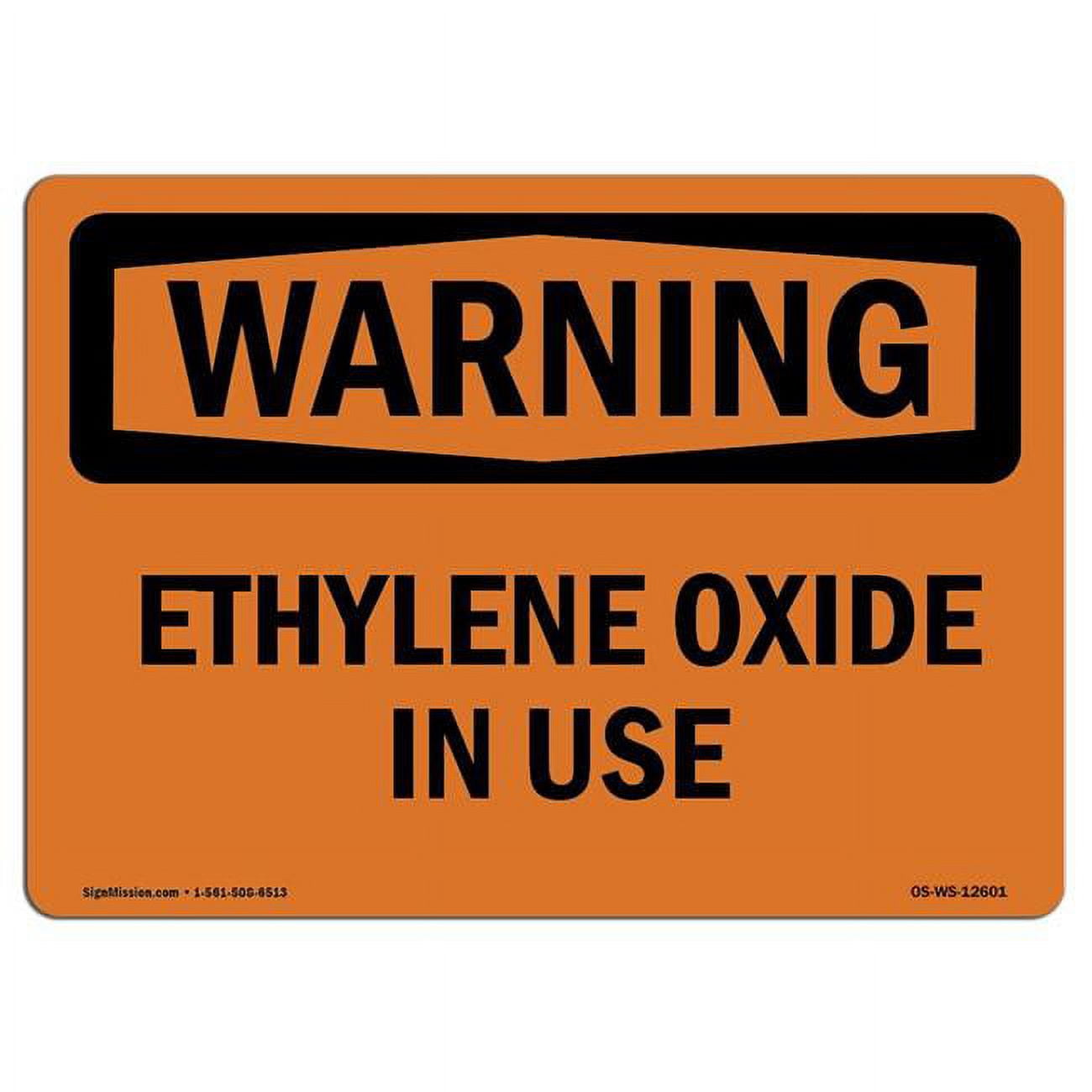 SignMission 10 x 14 in. OSHA Warning Sign - Ethylene Oxide in Use ...