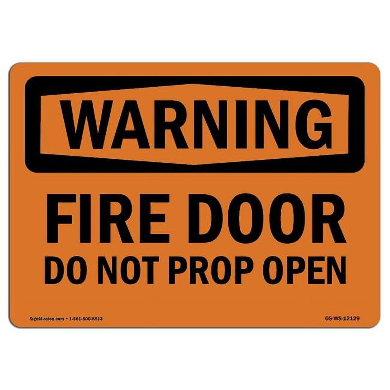SignMission 10 x 14 in. OSHA Warning Sign - Fire Door Do Not Prop Open ...