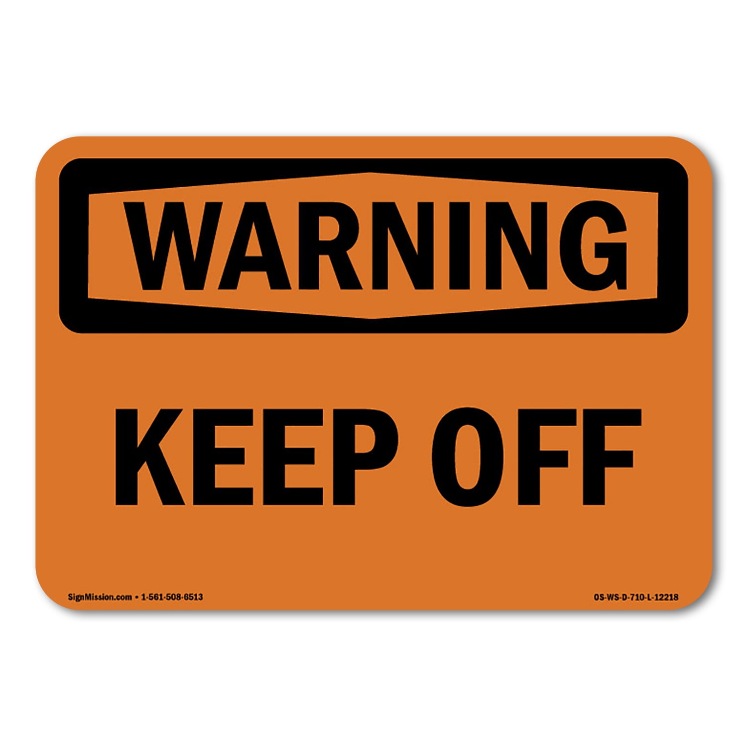 SignMission OS-WS-A-1014-L-12218 10 x 14 in. OSHA Warning Sign - Keep ...