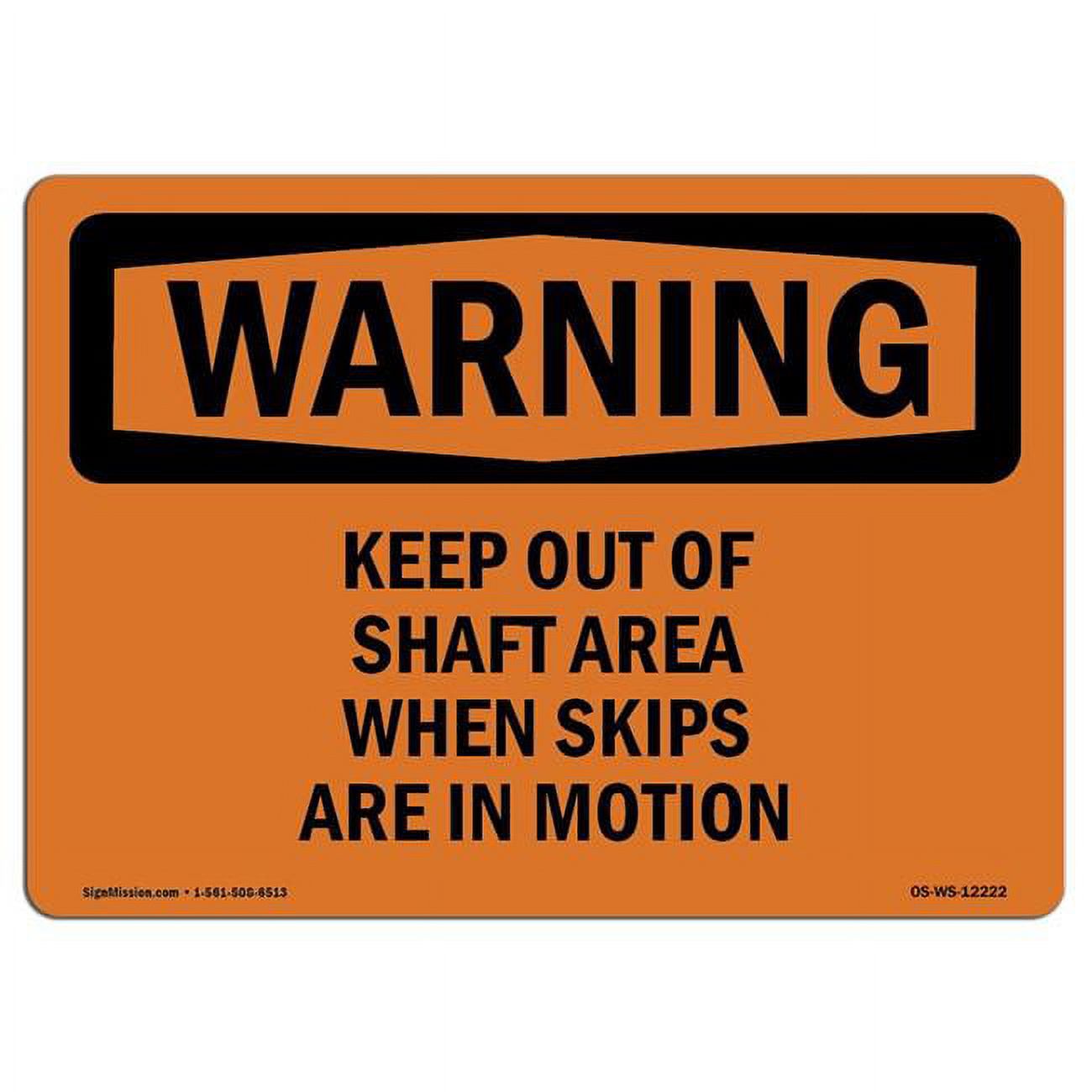 SignMission 10 x 14 in. OSHA Warning Sign - Keep Out of Shaft Area When ...