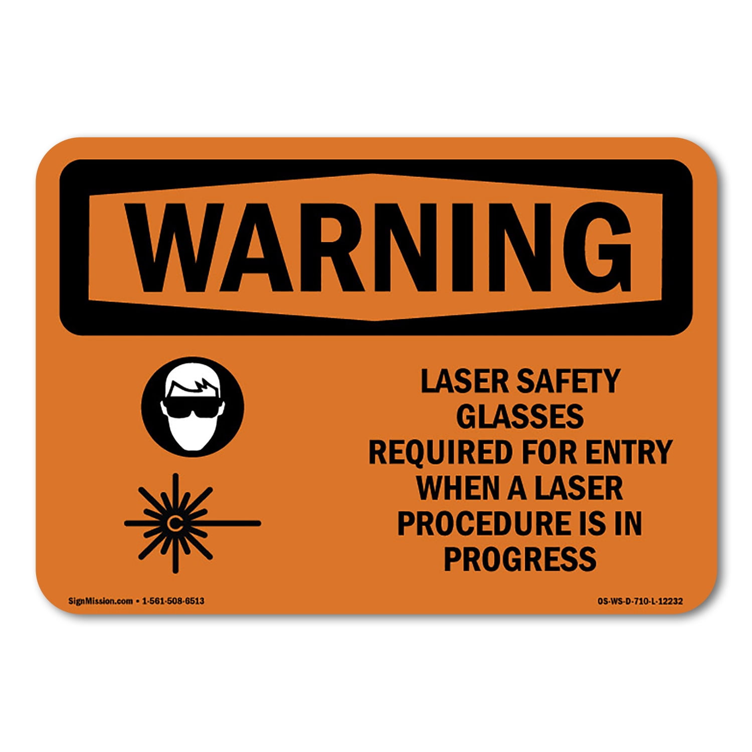 SignMission OS-WS-A-1014-L-12232 10 x 14 in. OSHA Warning Sign - Laser ...