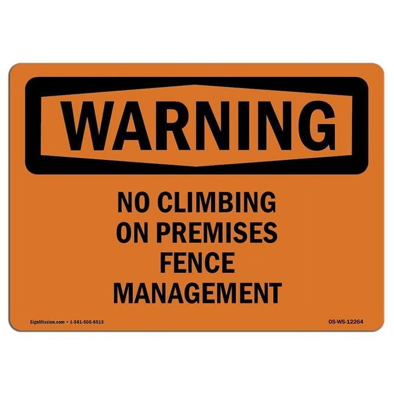 OSHA WARNING Sign - No Climbing On Premises Fence Management | Aluminum ...