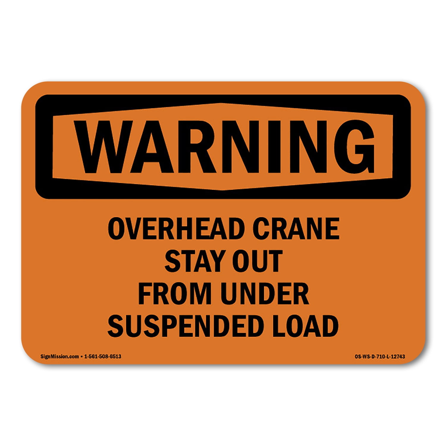 OSHA WARNING Sign - Overhead Crane Suspended Load | Aluminum Sign ...