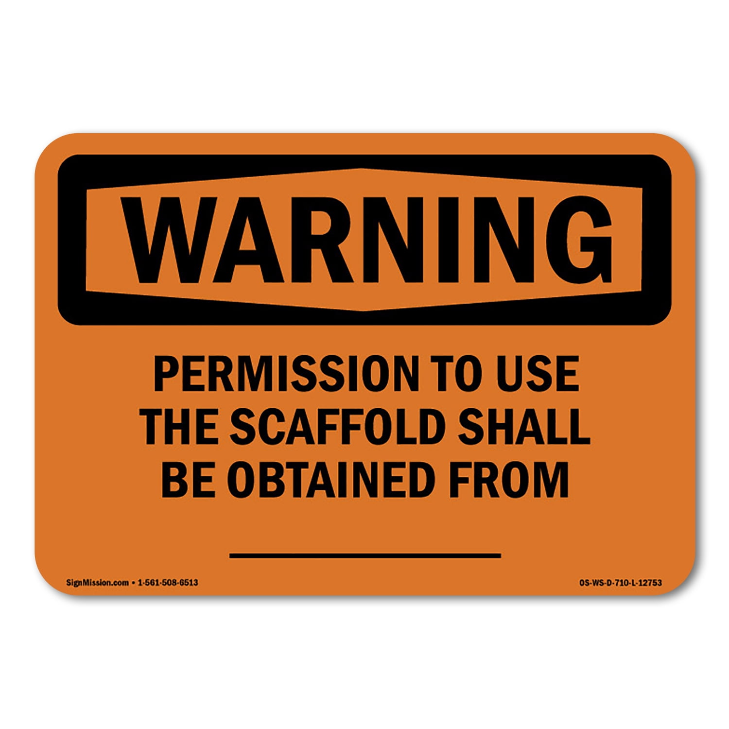OSHA WARNING Sign - Permission To Use The Scaffold Obtained | Aluminum ...