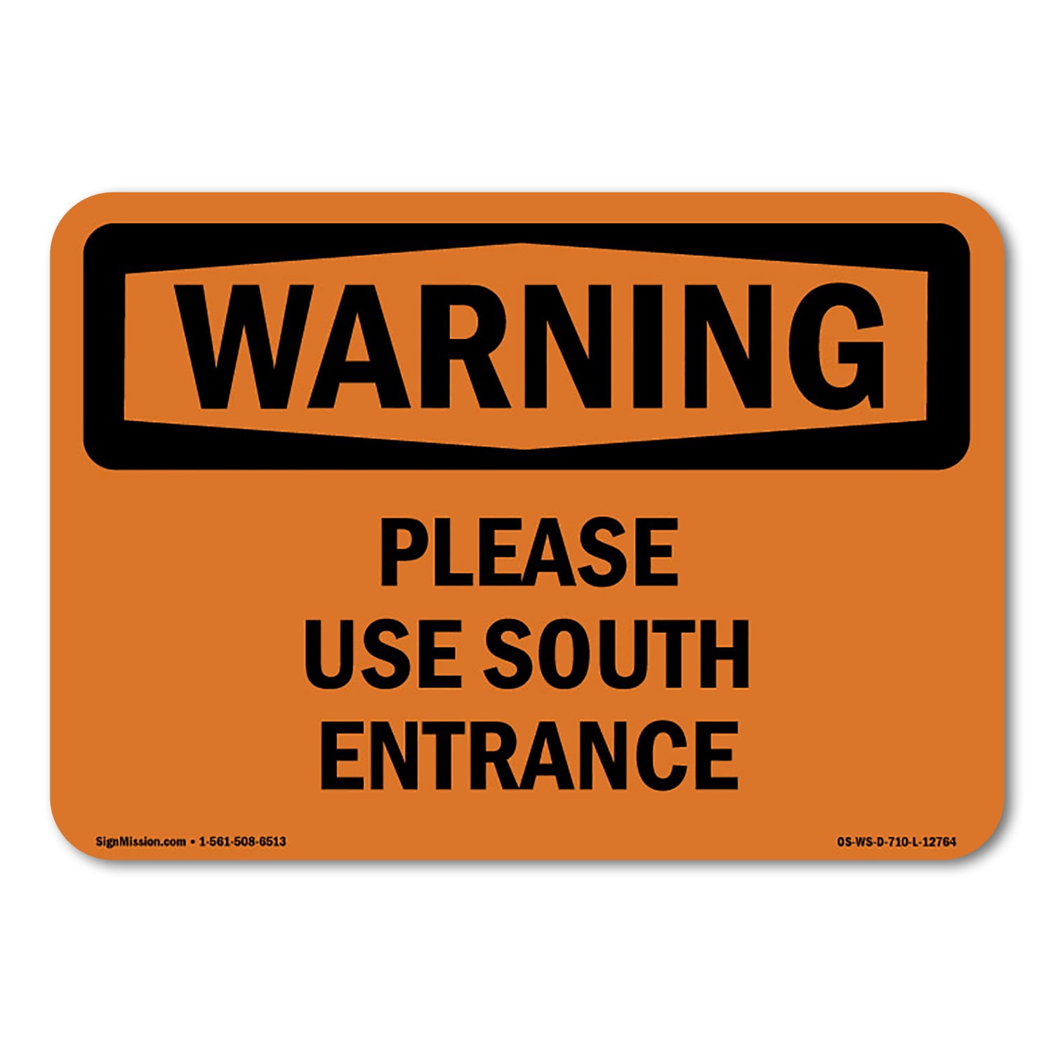 OSHA WARNING Sign - Please Use South Entrance | Aluminum Sign | Protect ...