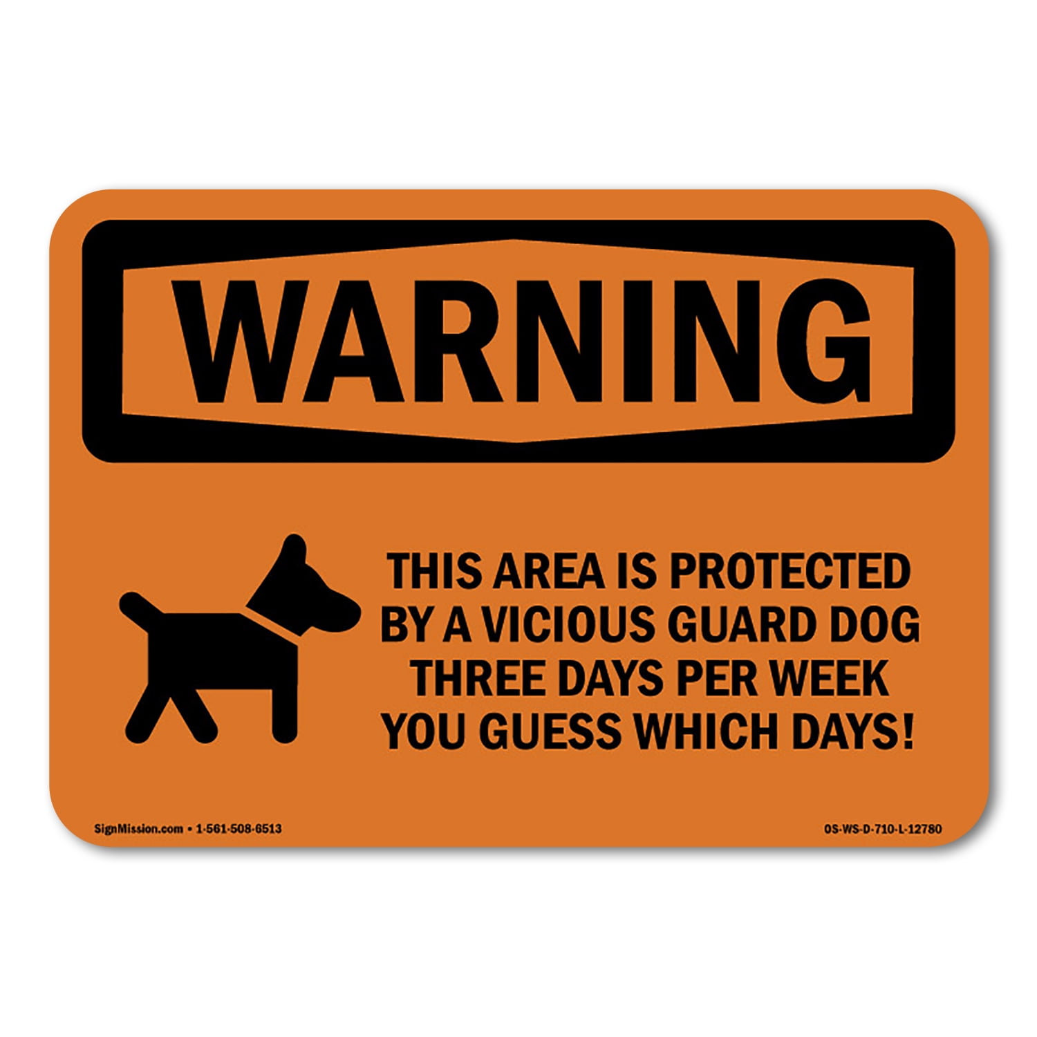 OSHA WARNING Sign - Protected By Vicious Guard Dog Three Days ...