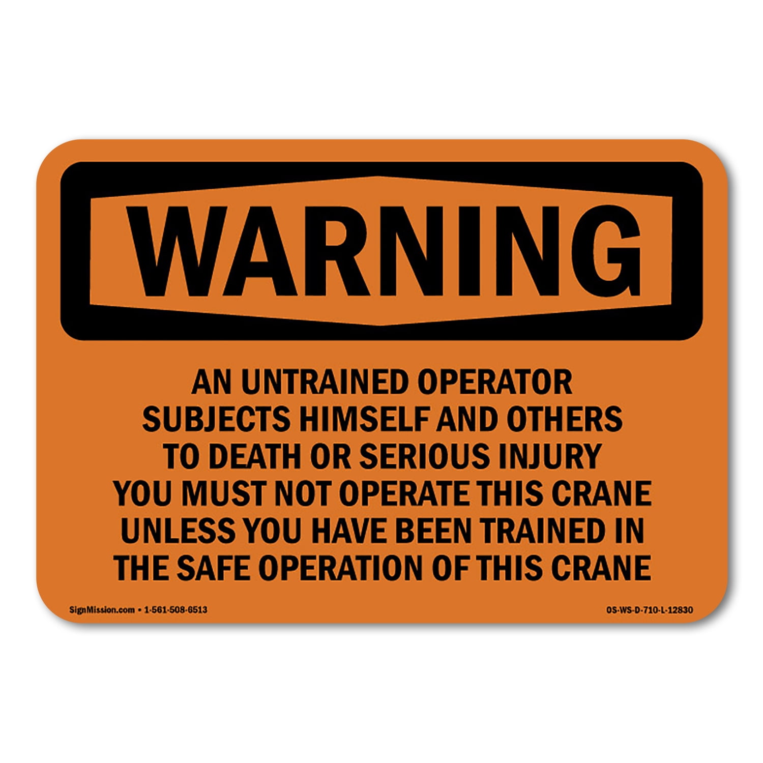 SignMission OS-WS-A-1014-L-12830 10 x 14 in. OSHA Warning Sign - Safe ...