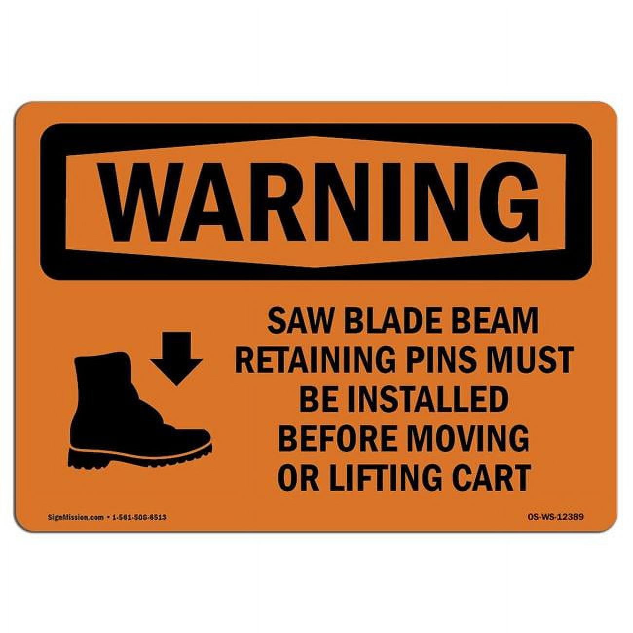 SignMission 10 x 14 in. OSHA Warning Sign - Saw Blade Beam Retaining ...