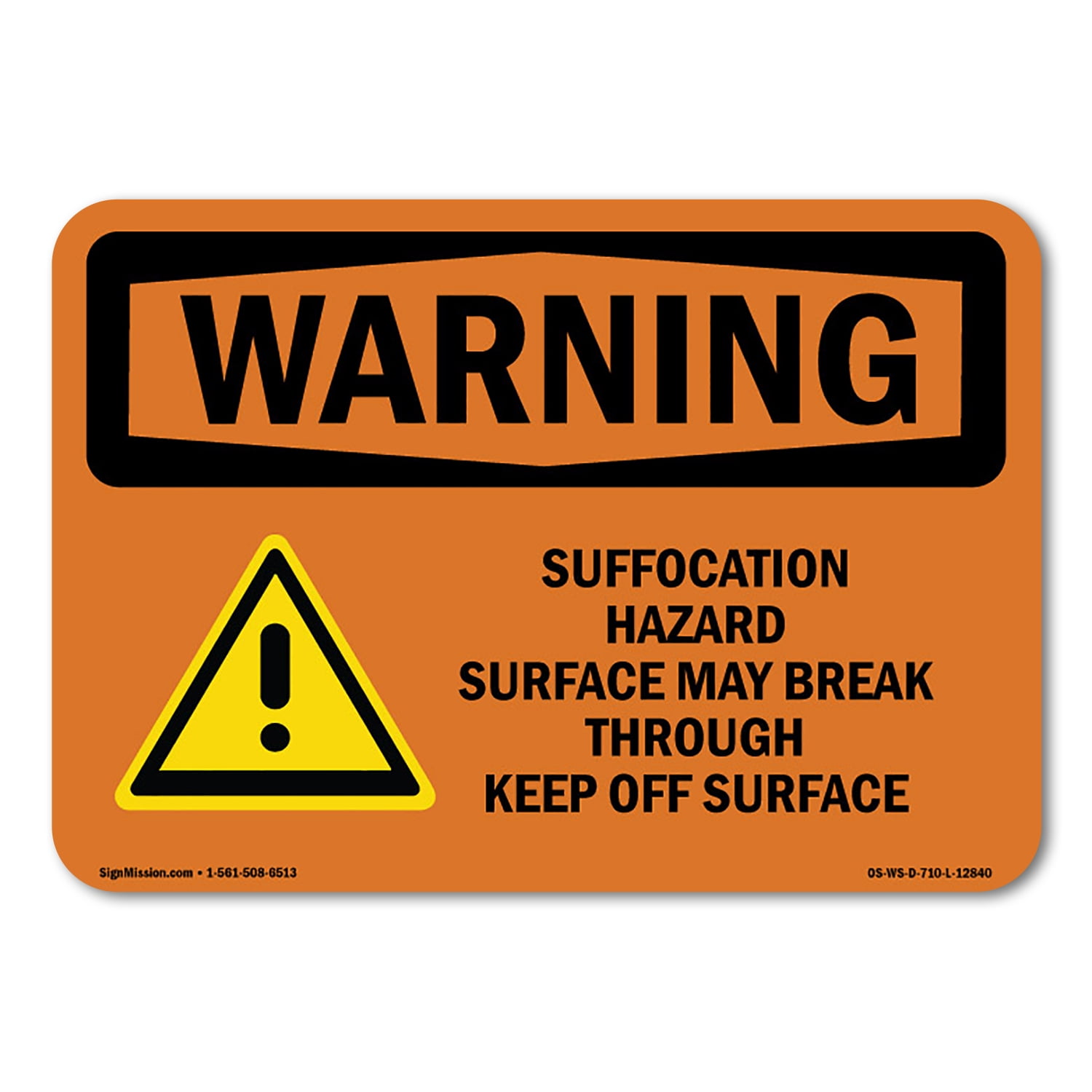 SignMission OS-WS-A-1014-L-12840 10 x 14 in. OSHA Warning Sign ...