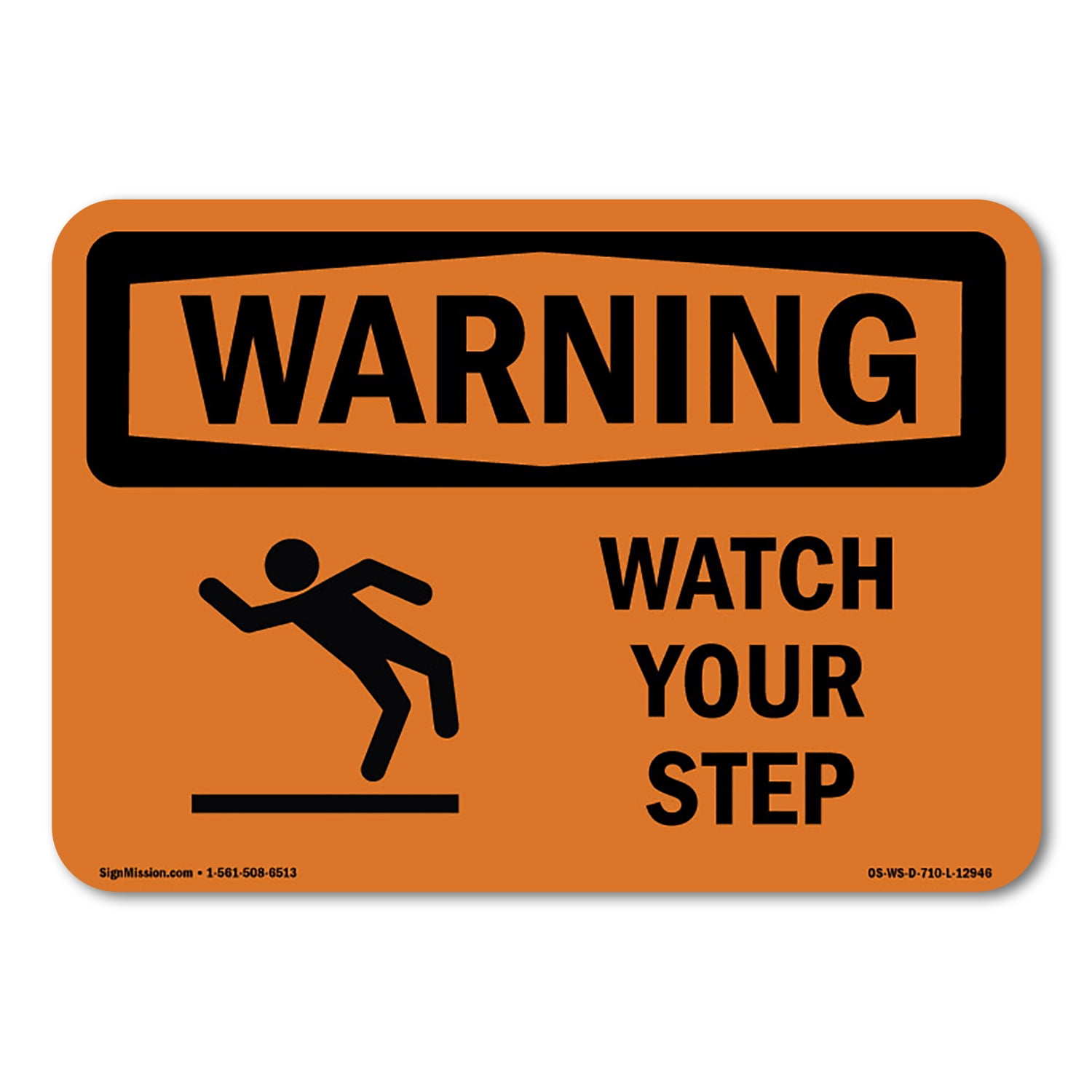 SignMission OS-WS-A-1014-L-12946 10 x 14 in. OSHA Warning Sign - Watch ...