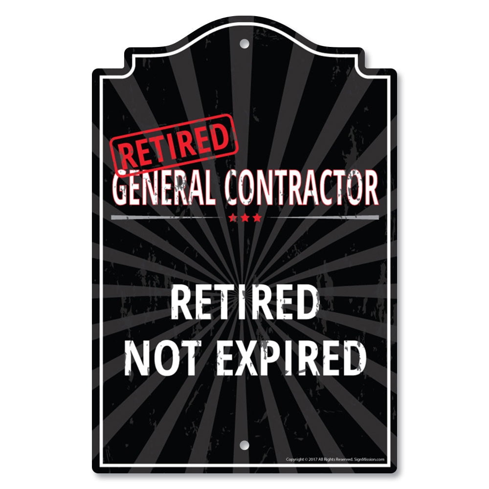 Retired General Contractor Sign | Indoor/Outdoor | Retired Not Expired ...