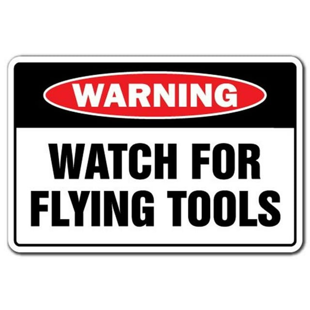 SignMission 10 x 14 in. Watch for Flying Tools Warning Sign - Walmart.com