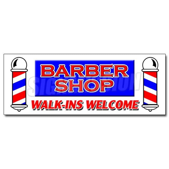 SignMission 12 in. Barber Shop Walk-Ins Welcome Decal Sticker - Men ...