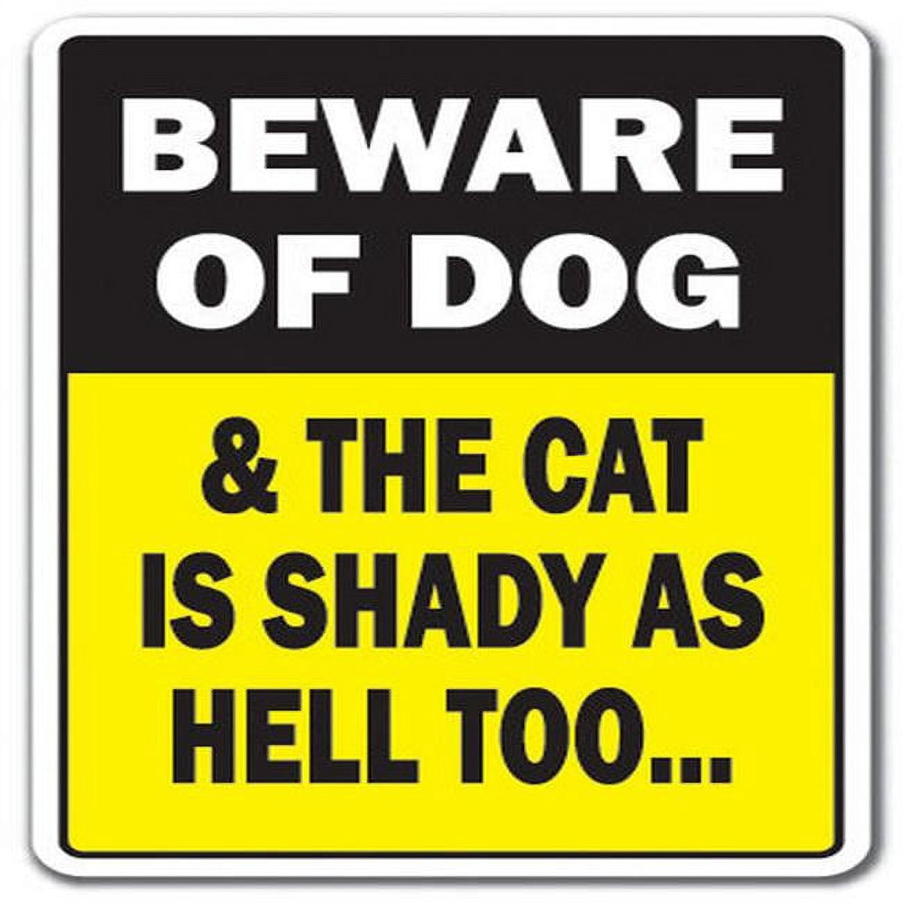 SignMission 12 in. Beware of Dog & Cat Is Shady Sign - Animalparking ...