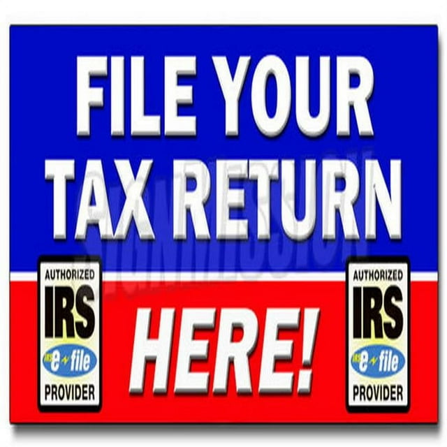 SignMission 12 in. File Your Tax Return Here Decal Sticker - Taxes Irs ...