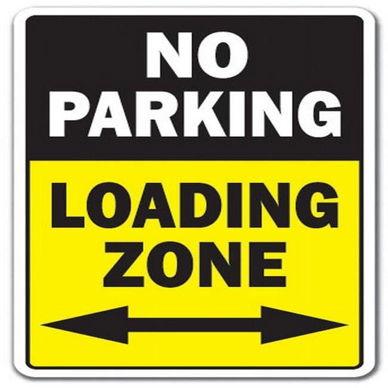 SignMission 12 in. No Parking Loading Zone Sign - Vehicles Parking Lot ...